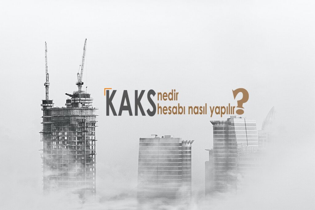 What is KAKS? How to Calculate KAKS? – Acar Yapı